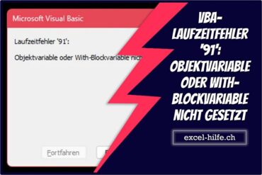 VBA-Laufzeitfehler ‚91‘: Objektvariable oder With-Blockvariable nicht ...