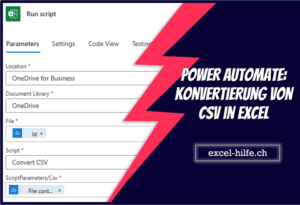Power Automate für Einsteiger: CSV-Dateien automatisch in Excel konvertieren | excel-hilfe.ch